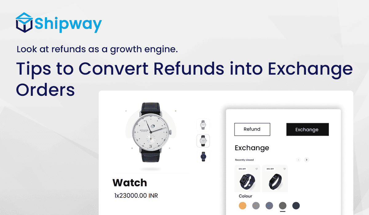Tips to Convert Refunds into Exchange Orders