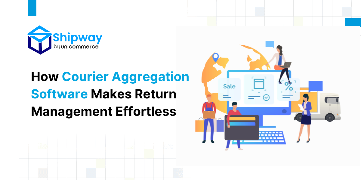 Return Management With Courier Aggregation Software